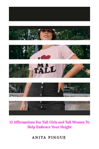 12 Affirmations For Tall Girls and Tall Women To Help Embrace Your Hei ...